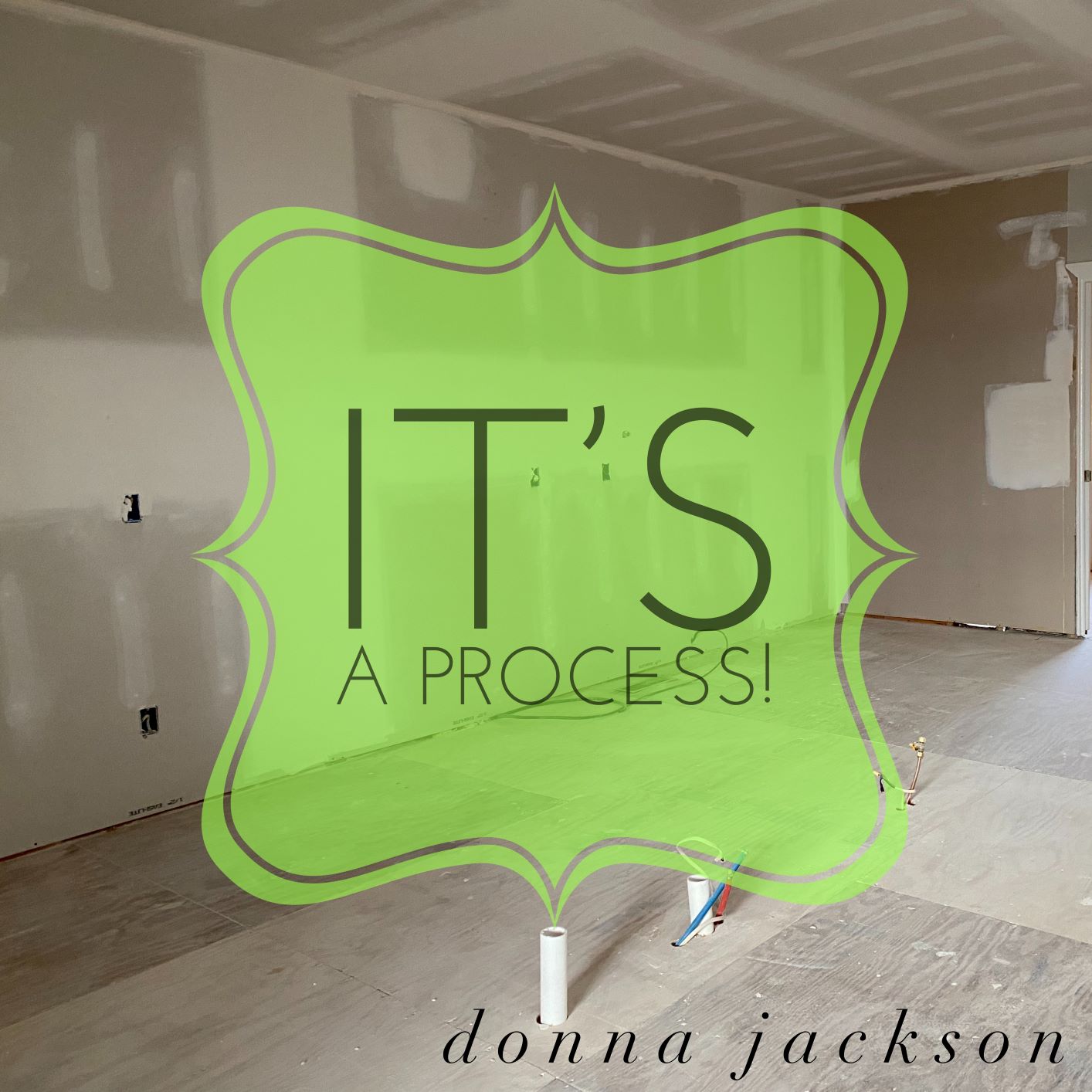 It's a Process! - Lean Into Jesus